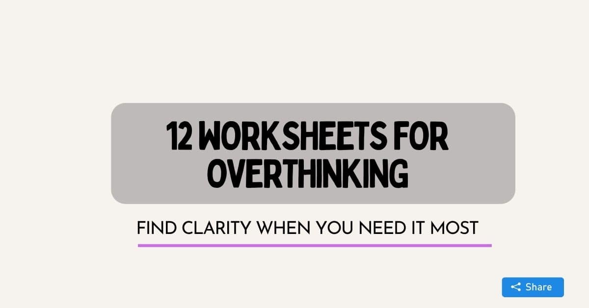 Overthinking Worksheets: Free Printables to Help You Clear Your Mind ...